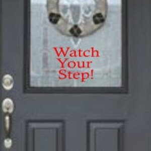 Watch Your Step Vinyl Decal, Front Door Decal, No Soliciting Sign ...