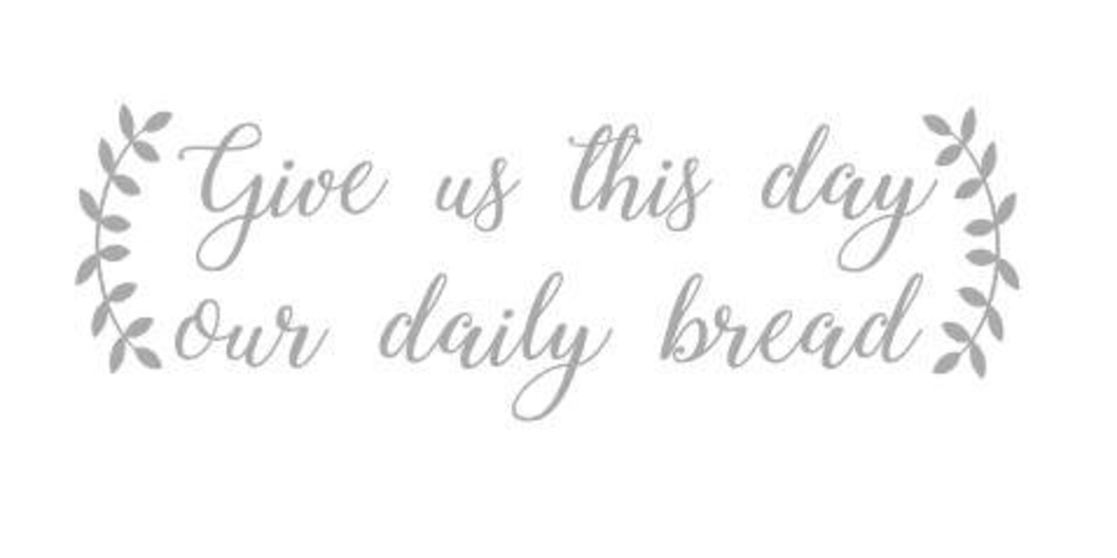 Give Us This Day Our Daily Bread Vinyl Decal Wall Decal Wall | Etsy