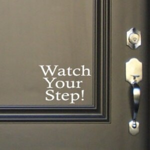 Watch Your Step Vinyl Decal, Front Door Decal, No Soliciting Sign ...