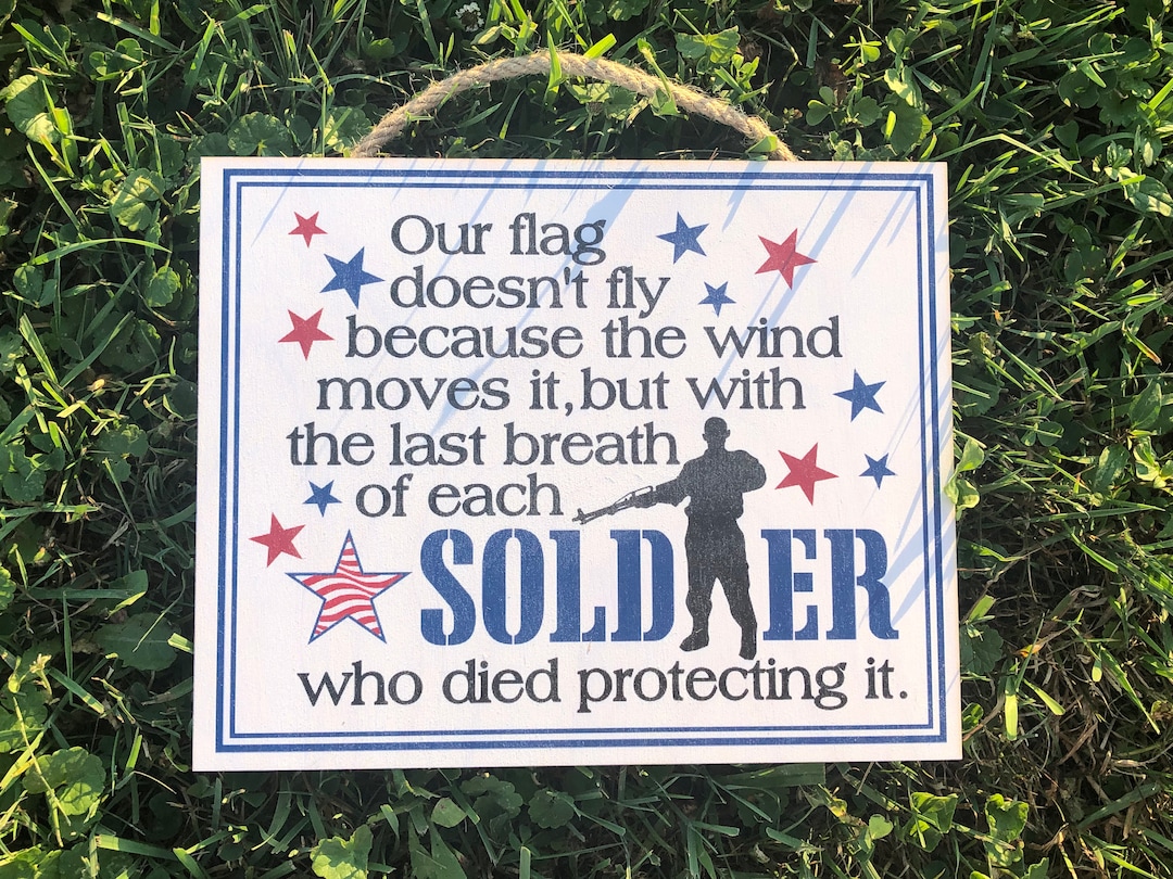 Our Flag Doesn't Fly Because the Wind - Patriotic Wooden Wall Sign ...