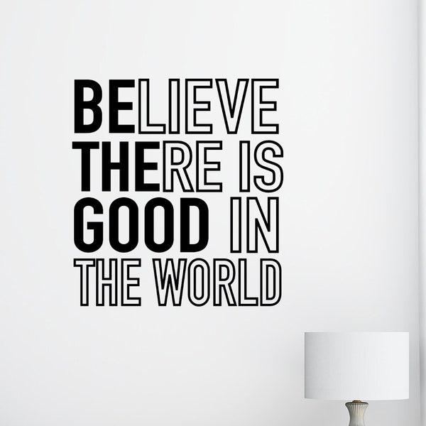 Believe There is Good in the World Sign - Etsy
