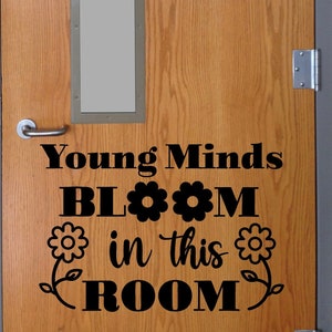 Young Minds Bloom in This Room New Classroom Door Vinyl Wall Decal ...