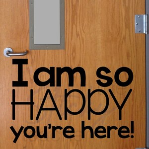 I'm so Happy You're Here Designed for Elementary Classroom Door Vinyl ...