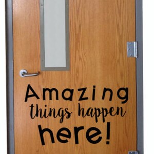 Amazing Things Happen Here Classroom Door Vinyl Wall Decal School Home ...