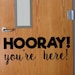 HOORAY You're Here Classroom Door Vinyl Wall Decal School Elementary ...