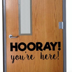 HOORAY You're Here Classroom Door Vinyl Wall Decal School Elementary ...