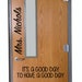 Personalized It's a Good Day to Have a Good Day Classroom Door Vinyl ...