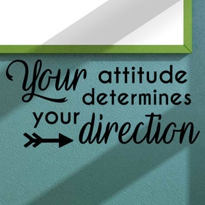 Your Attitude Determines Your Direction Classroom Door Vinyl Wall Decal ...