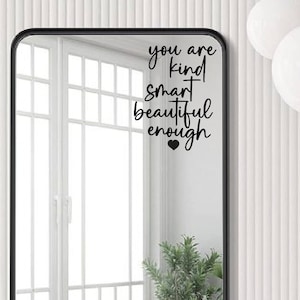You Are Kind, Smart, Beautiful, Enough Vinyl Wall Mirror Decal Self ...