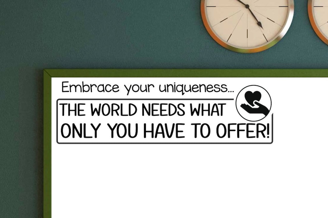 Embrace Your Uniqueness.. the World Needs What Only You Have to Offer ...