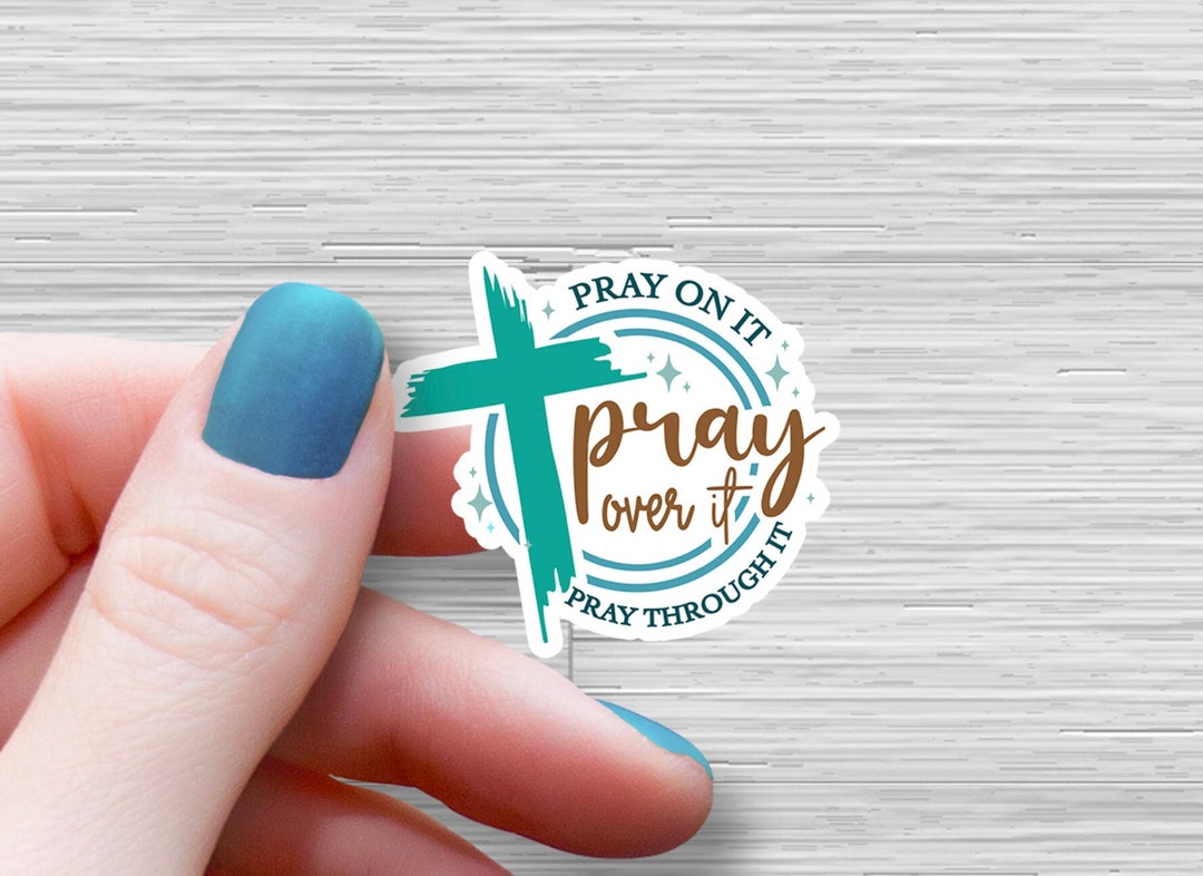 Pray on It Pray Over It Pray Through It Sticker Jesus Water Bottle ...