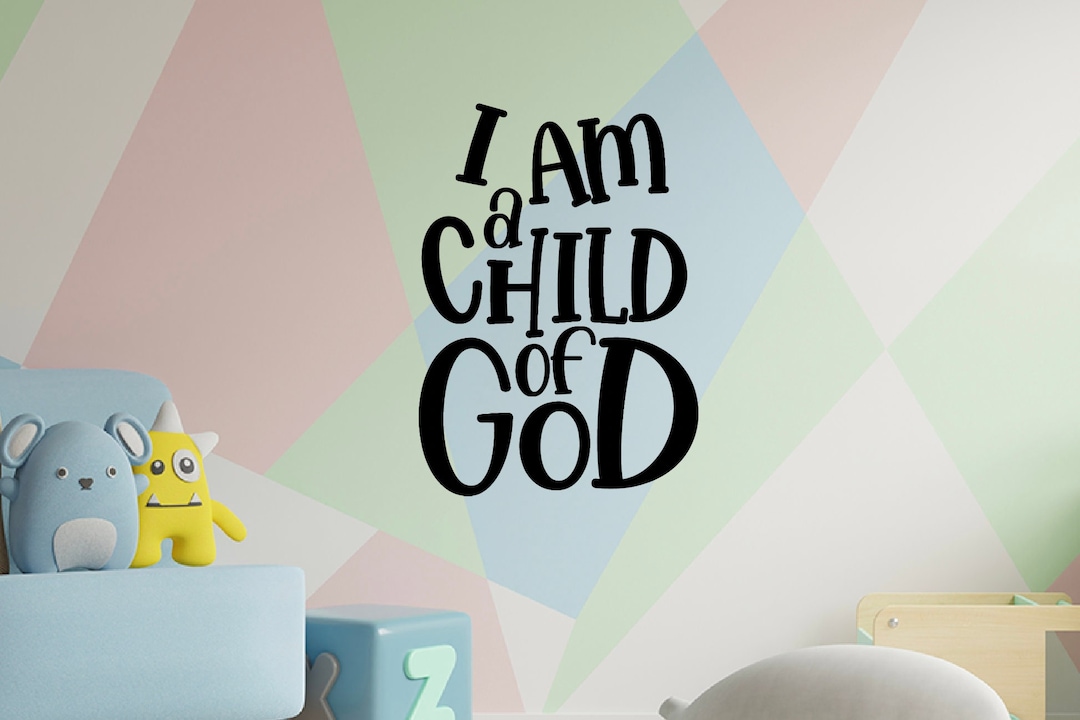 I Am a Child of God Wall Vinyl Decal Faith Bedroom Wall Decal Christian ...