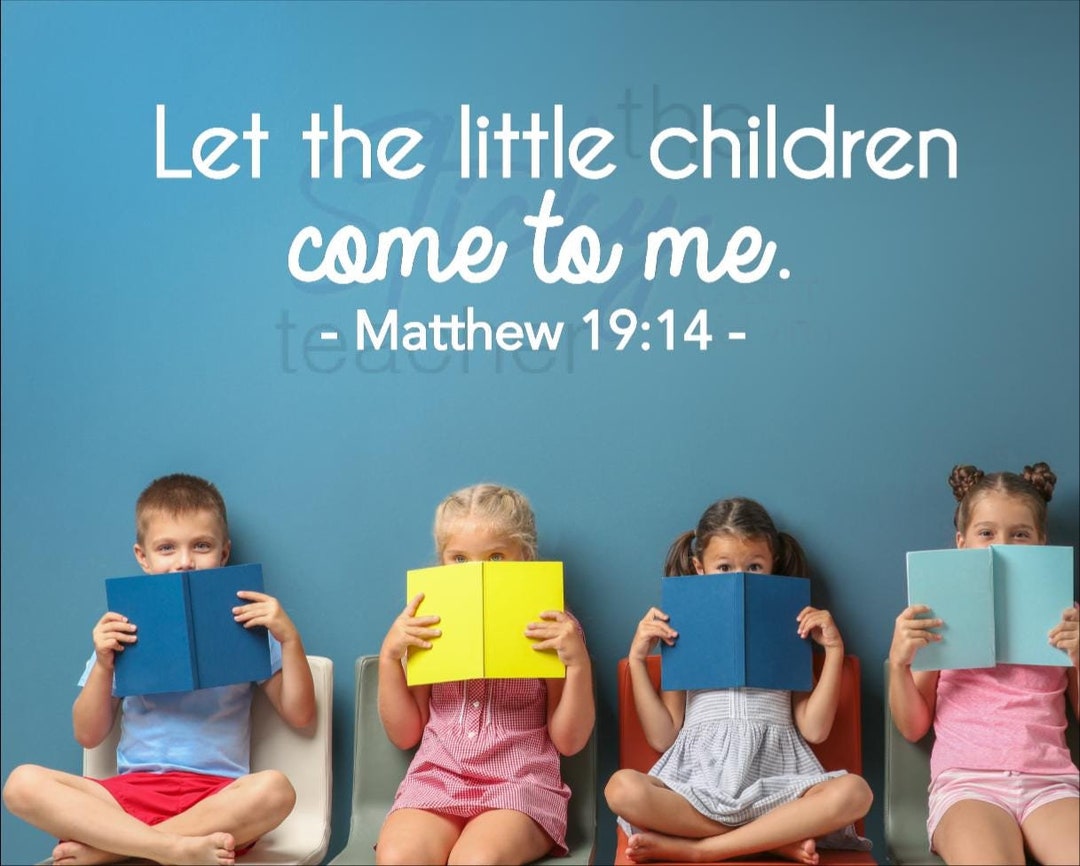 Let the Little Children Come to Me Wall Vinyl Decal Faith Bedroom Wall ...
