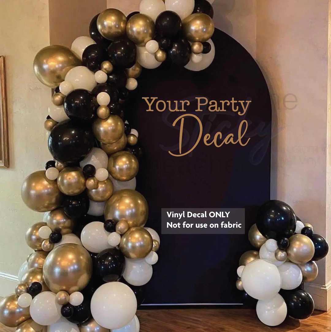 Custom Decal for Party Balloon Arch Decal for Backdrop Custom Party ...