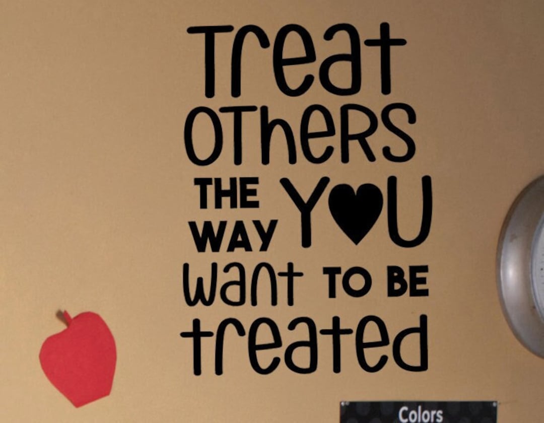 Treat Others the Way You Want to Be Treated Classroom Door Vinyl Wall ...