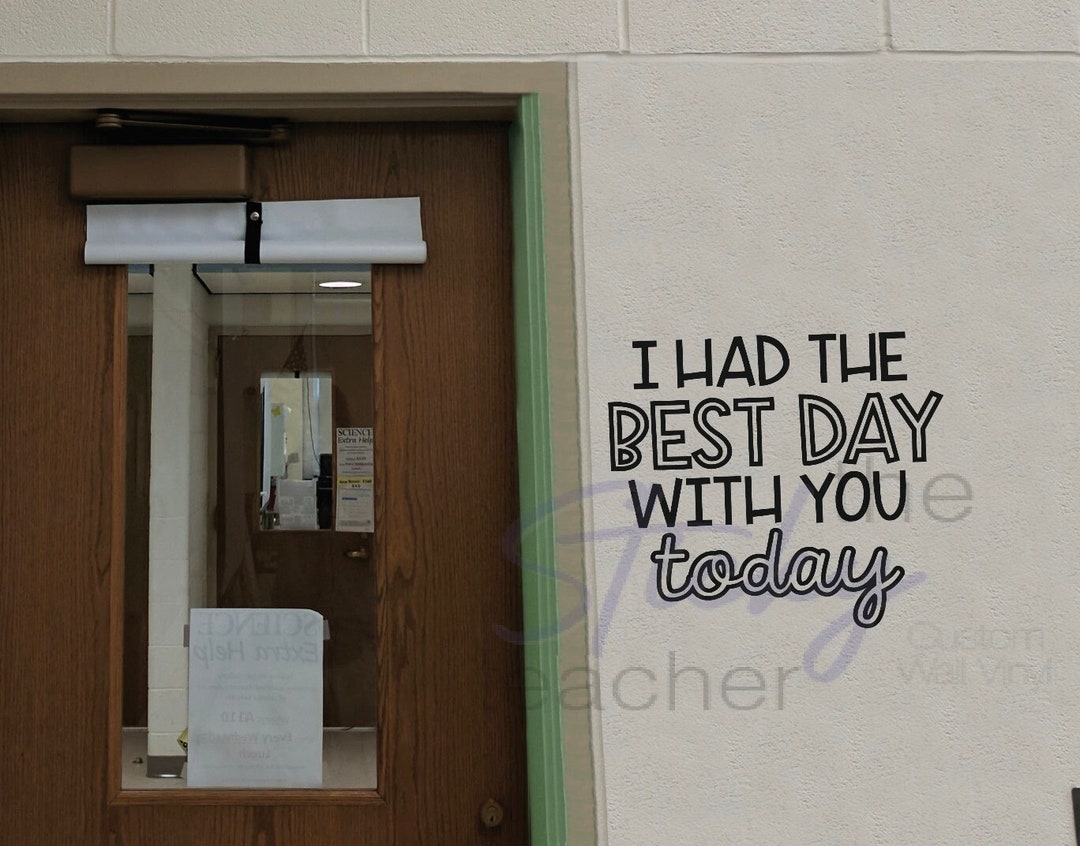 I Had the Best Day With You Today Elementary Classroom Door Vinyl Wall ...