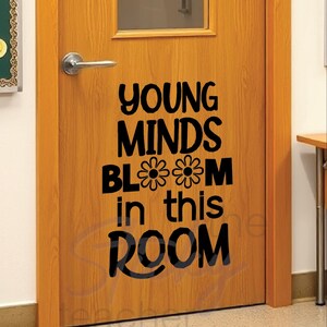 Young Minds Bloom in This Room Classroom Door Vinyl Wall Decal School ...
