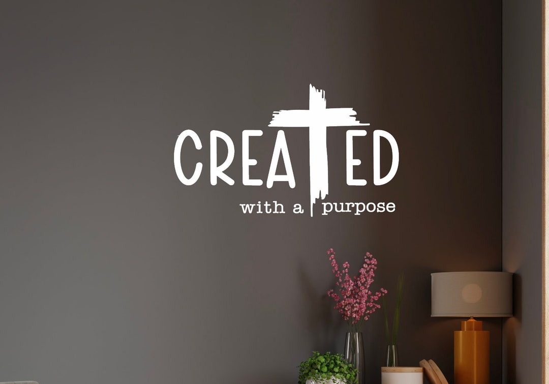 Created With a Purpose Wall Vinyl Decal Faith Bedroom Wall Decal ...
