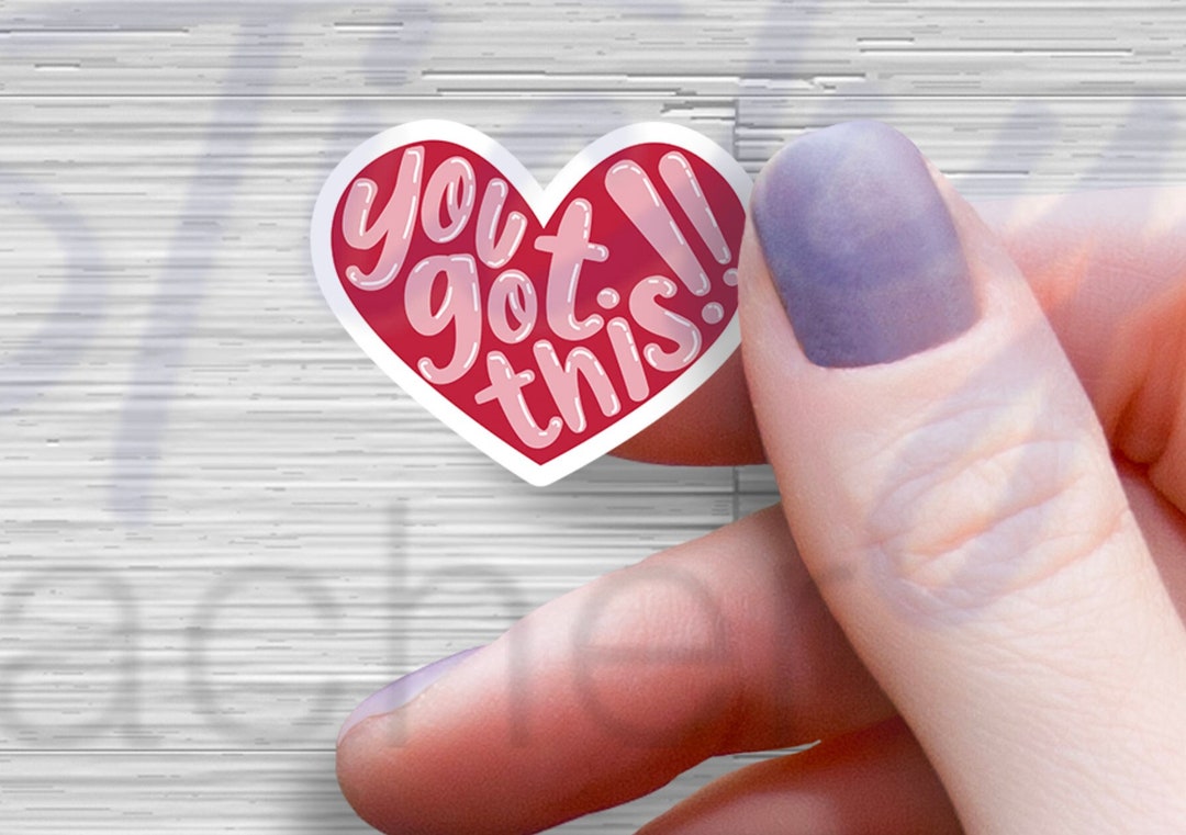 You Got This!! Heart Sticker, Affirmation Water Bottle Sticker, Die Cut ...