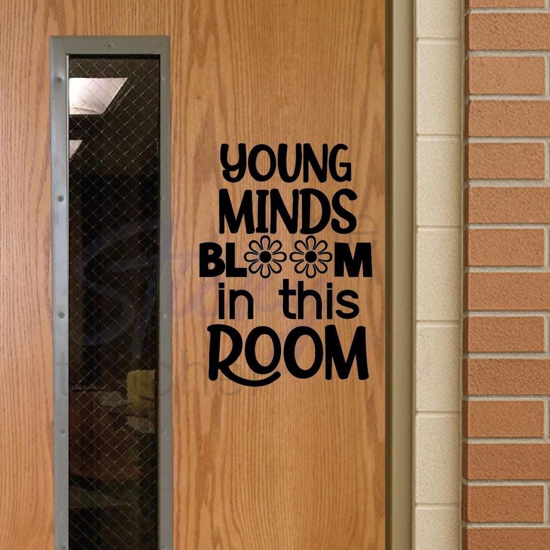Young Minds Bloom in This Room Classroom Door Vinyl Wall Decal School ...