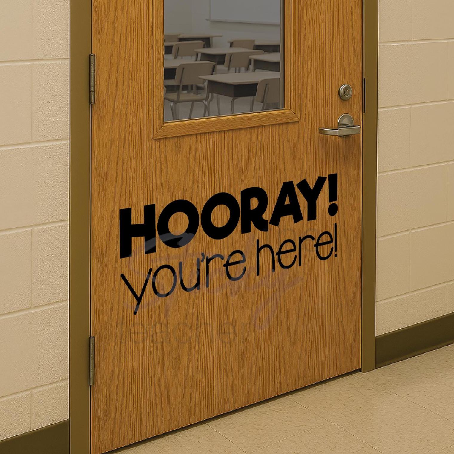 HOORAY! You're Here! Designed for Elementary Classroom Door Vinyl Wall ...
