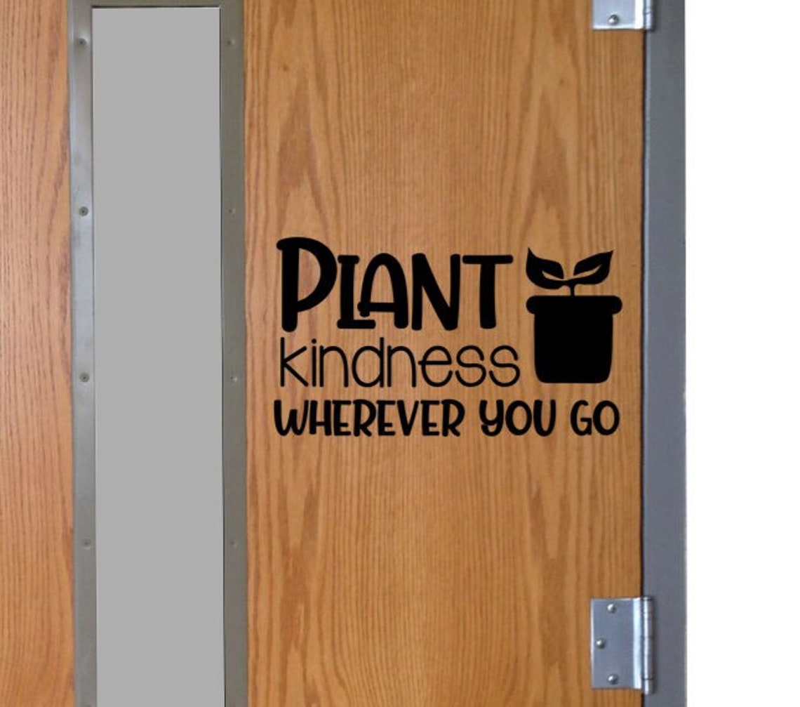 Plant Kindness Wherever You Go Classroom Door Vinyl Wall Decal - Etsy