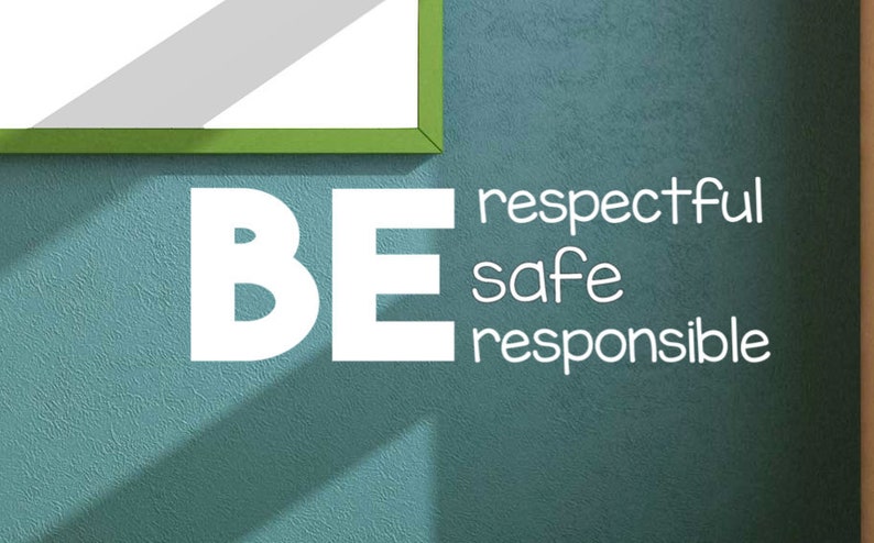 Be Respectful Be Safe Be Responsible Wall Decal School - Etsy