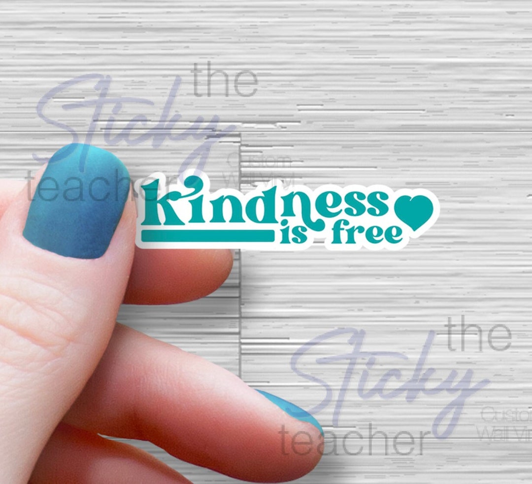 Kindness is Free Sticker - Kindle Water Bottle Laptop Sticker - Teacher ...