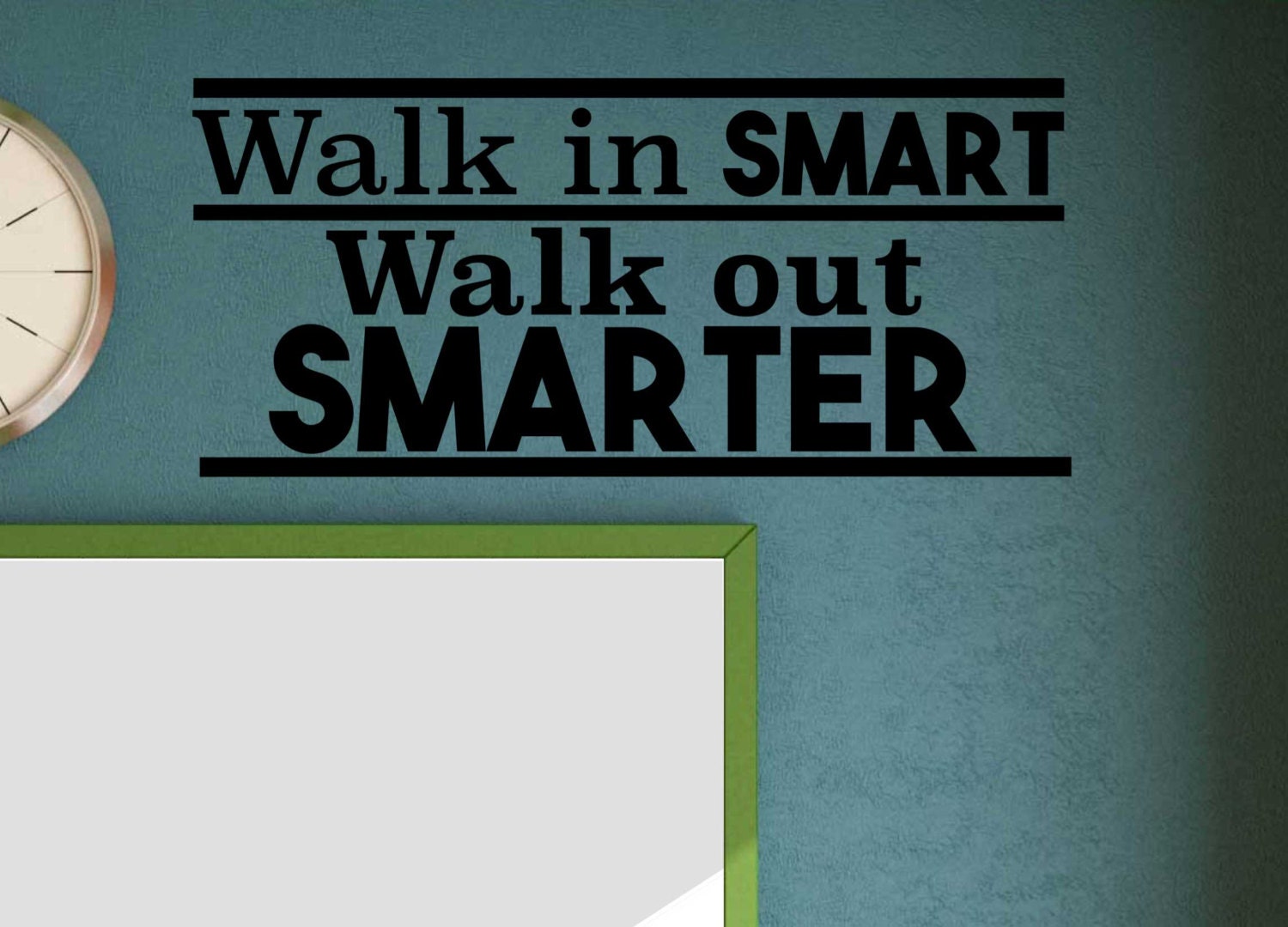 Walk in Smart Walk out Smarter wall decal School Elementary or | Etsy