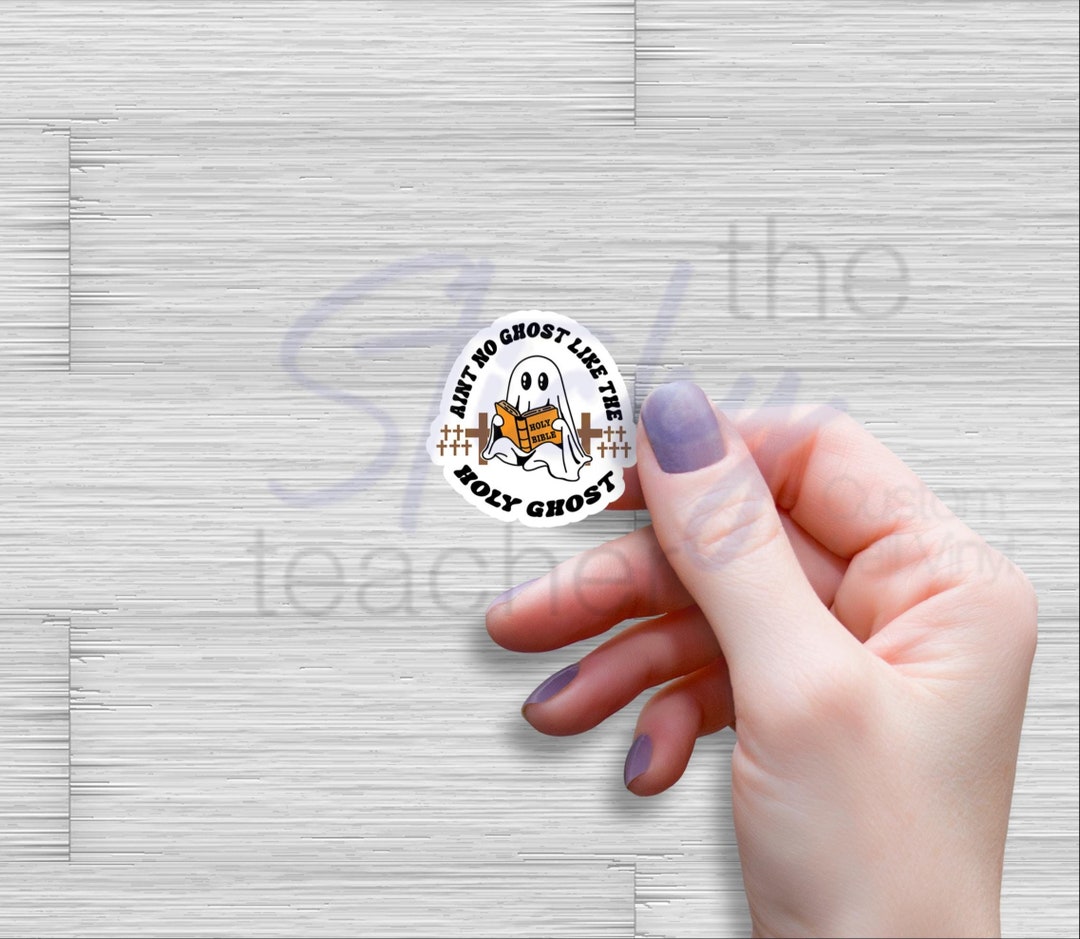 Ain't No Ghost Like the Holy Ghost Sticker - Jesus Water Bottle Laptop ...