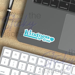 Kindness is Free Sticker - Kindle Water Bottle Laptop Sticker - Teacher ...