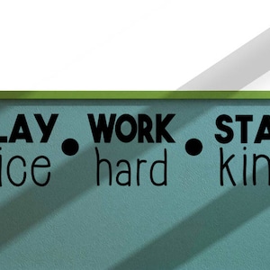 Play Nice Work Hard Stay Kind Wall Decal School Elementary or Secondary ...