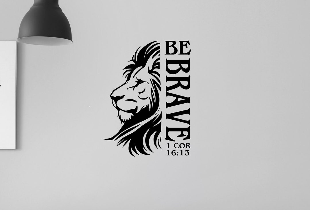 Be Brave 1 Corinthians 16:13 - Wall Vinyl Jesus Christian - Wall Vinyl ...