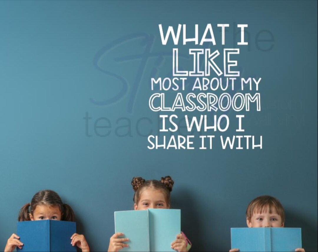 What I Like Most About My Classroom Wall Decal School Elementary or ...