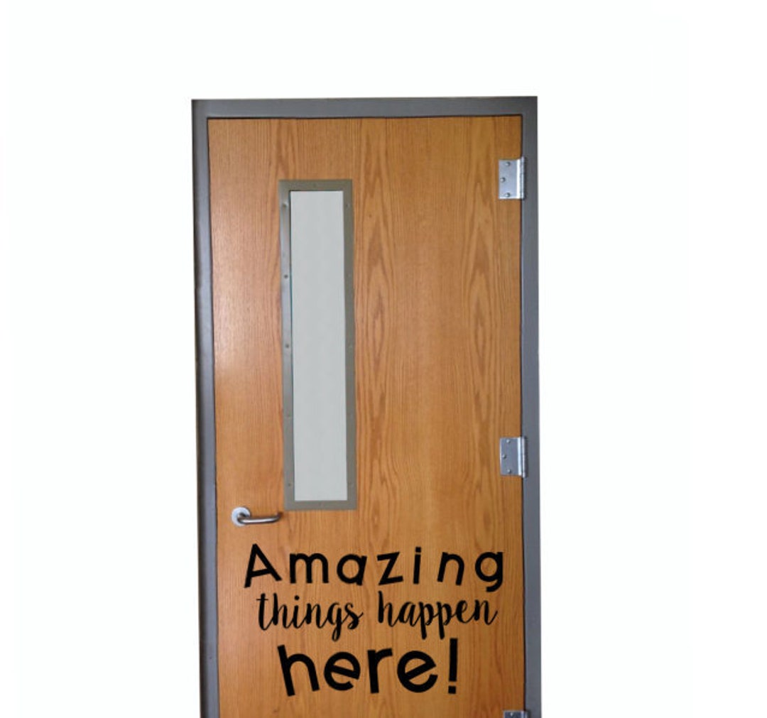 Amazing Things Happen Here Classroom Door Vinyl Wall Decal School Home ...