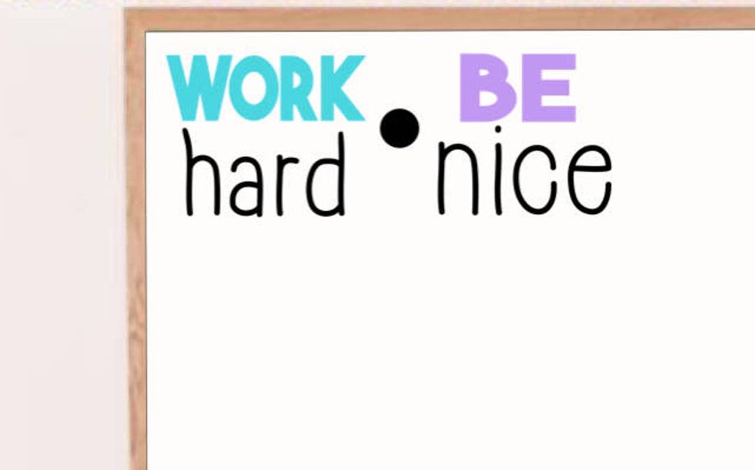 Work Hard Be Nice Wall Decal School Elementary or Secondary Classroom ...