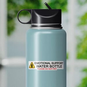Emotional Support Water Bottle Sticker, Stickers for Hydroflask, Water ...