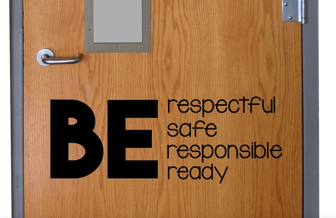 Be Respectful Be Safe Be Responsible Be Ready Wall Decal School ...