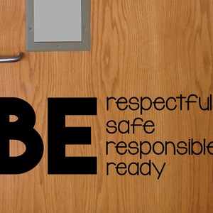Be Respectful Be Safe Be Responsible Be Ready Wall Decal School ...
