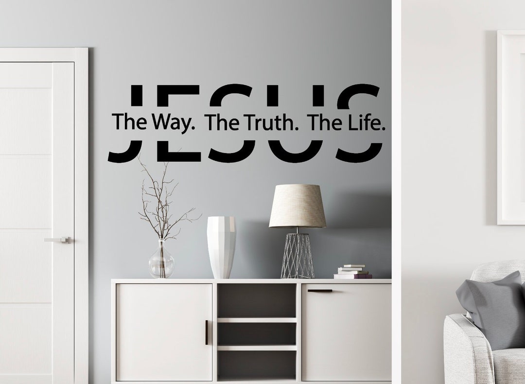 Jesus the Way the Truth the Life Wall Vinyl Decal Faith Bedroom Wall ...