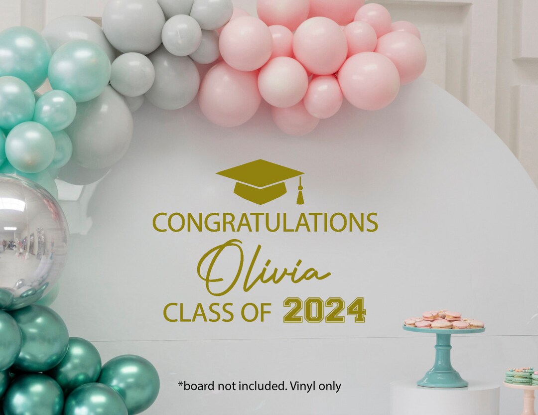 Custom Graduation Vinyl Decal for Sign Congratulations Class of 2024 ...