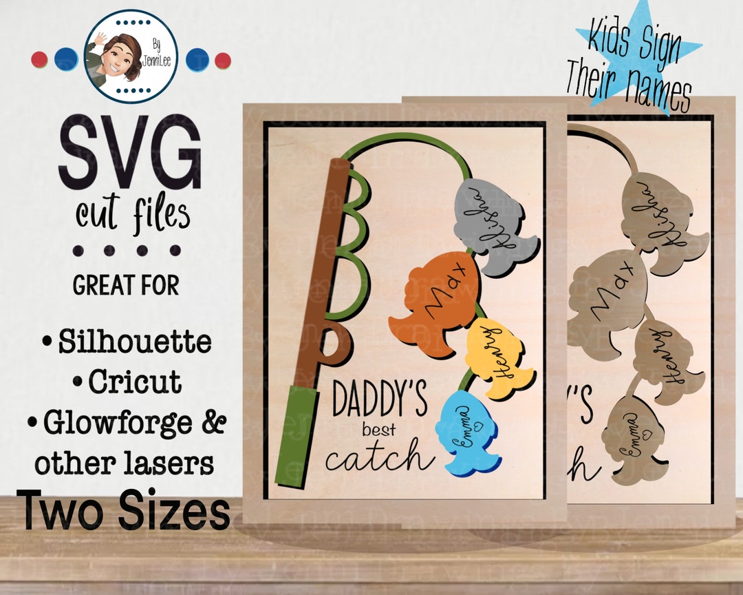 Fathers Day SVG File, Daddys Catch Svg File, Fishing Dad SVG, Glowforge ...
