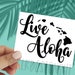 Live Aloha Hawaii Custom Vinyl Decal Sticker Flask Water Bottle Laptop ...