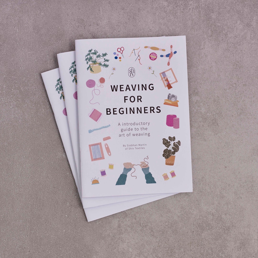 Weaving for Beginners Instruction Booklet - A Introductory Guide to the ...
