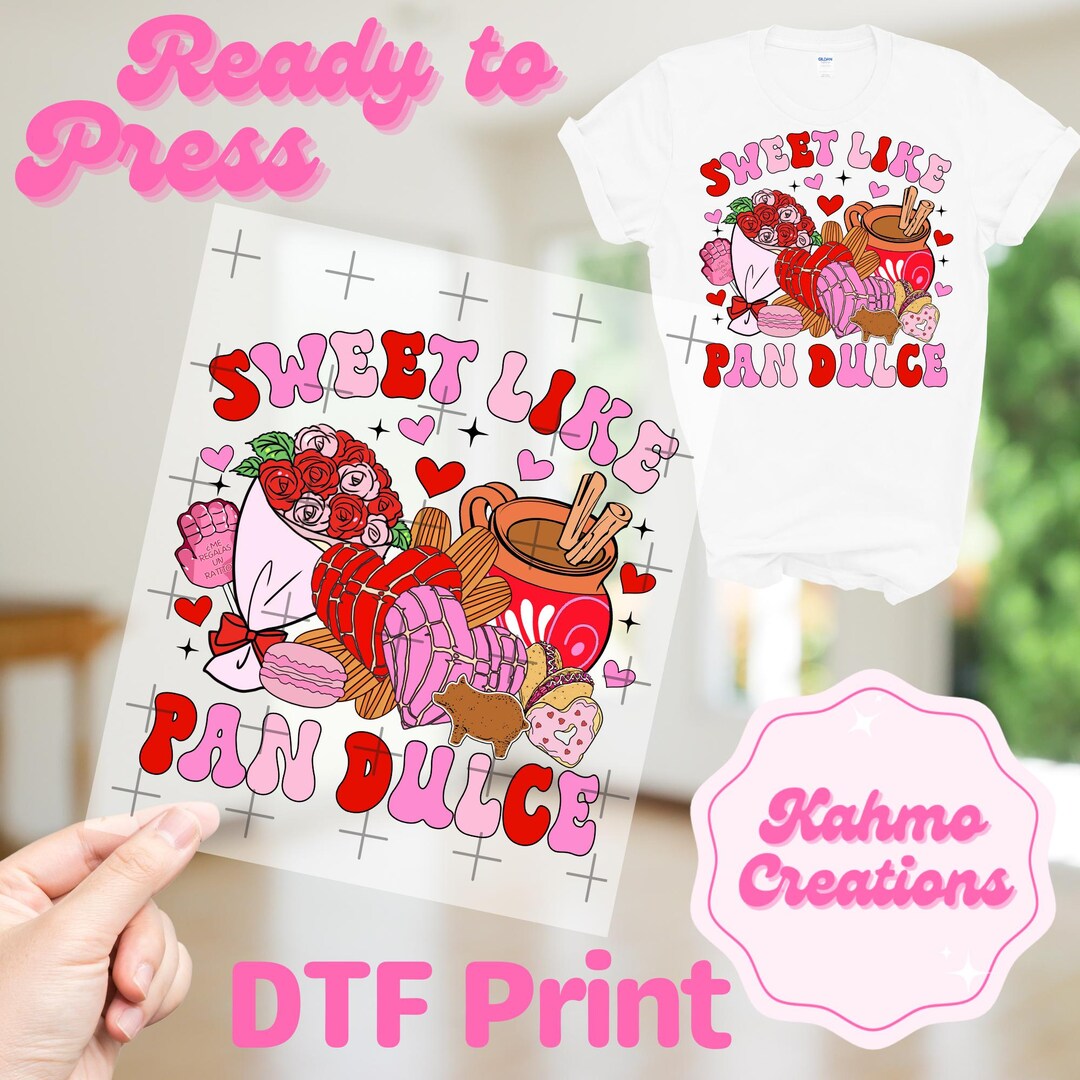 Sweet Like Pan Dulce DTF Shirt Transfer: Vibrant Graphic, Cold Peel - Etsy