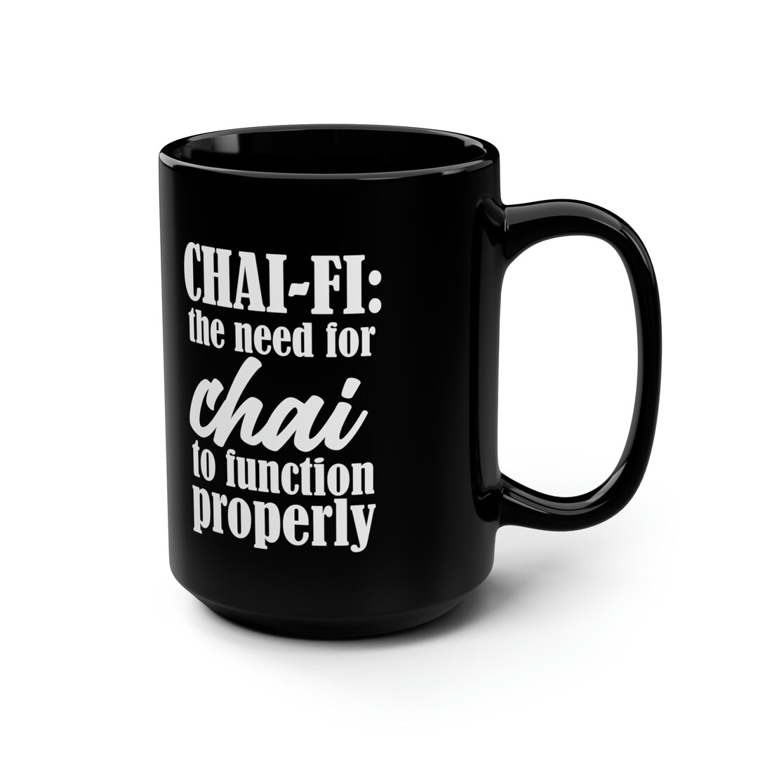 The Need for Chai, Funny Desi Chai Mug 15oz, South Asian Coffee Cup ...