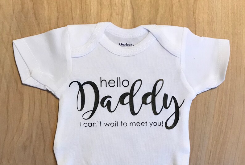 Hello Daddy I Cant Wait to Meet You Onesie Gerber Onesie - Etsy