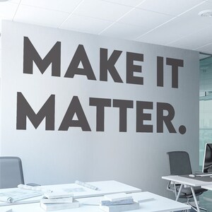 Make It Matter Office Wall Decal, Office Wall Art, Entrance Wall Decor ...