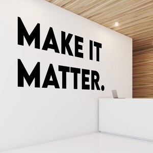Make It Matter Office Wall Decal, Office Wall Art, Entrance Wall Decor ...