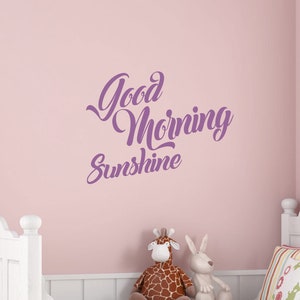 Good Morning Sunshine Wall Decal, Bedroom Wall Decor, Inspirational ...